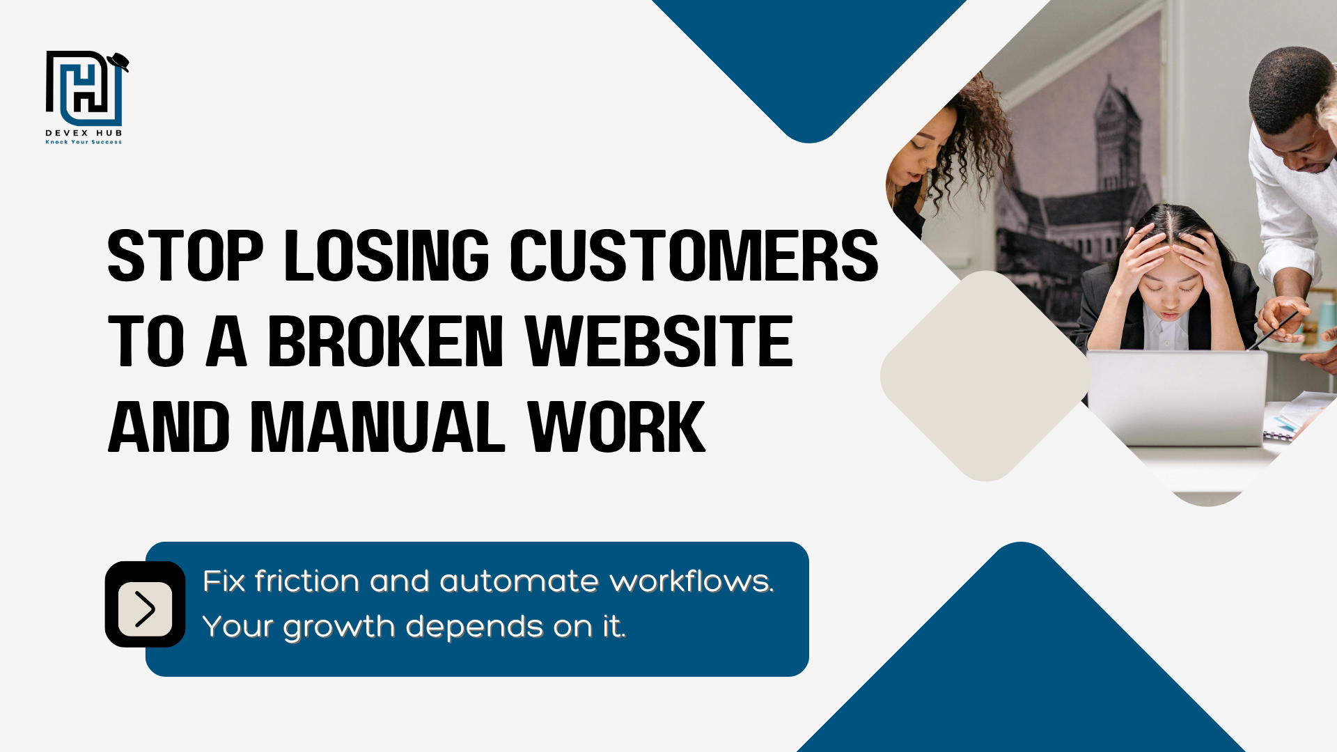 How Small Fixes to Your Site and Workflow Unlock Big Business Growth